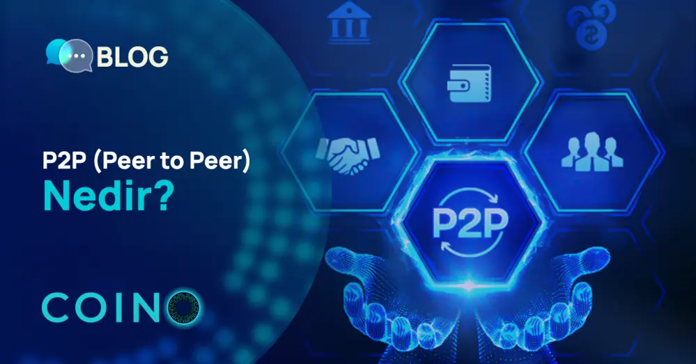 P2P (Peer to Peer) Nedir?