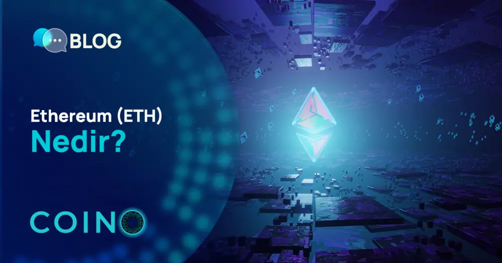 Ethereum (ETH) Nedir?